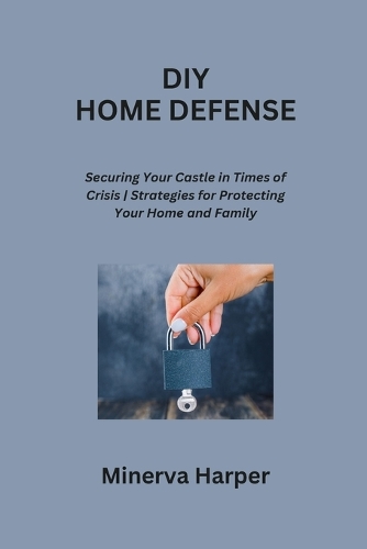DIY Home Defense by Minerva Harper | Waterstones