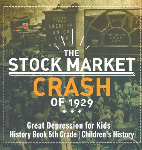 The Stock Market Crash of 1929 - Great Depression for Kids - History ...