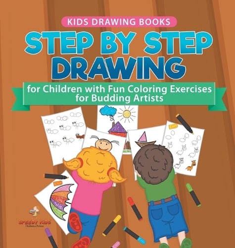 Kids Drawing Books. Step by Step Drawing for Children with Fun Coloring ...