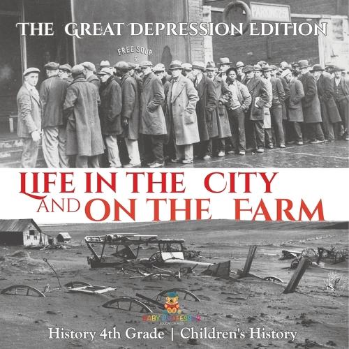 Life in the City and on the Farm - The Great Depression Edition ...