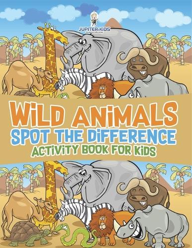 Wild Animals Spot the Difference Activity Book for Kids by Jupiter Kids ...