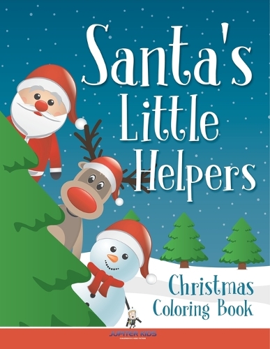Santa's Little Helpers by Jupiter Kids | Waterstones