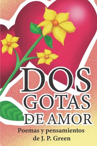 Dos Gotas de Amor by Julián Polanco Green | Waterstones