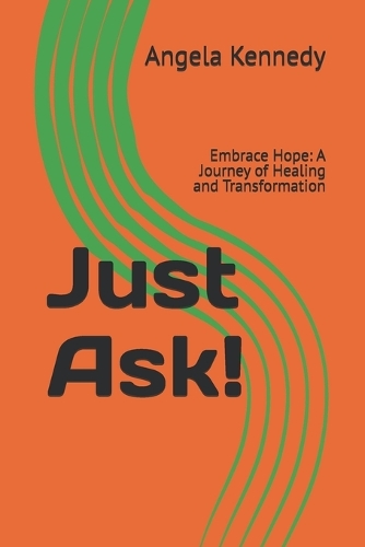 Just Ask! by Angela Sheree Kennedy | Waterstones