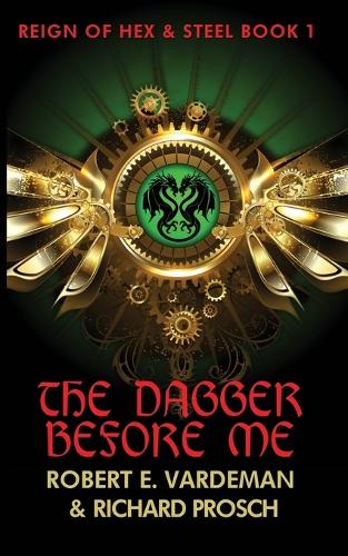 The Dagger Before Me by Richard Prosch, Robert E Vardeman | Waterstones