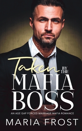 Taken by the Mafia Boss by Maria Frost | Waterstones
