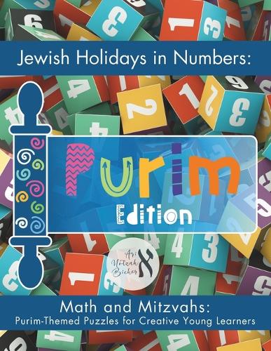 Jewish Holidays in Numbers by Ari Notzah Bicher | Waterstones