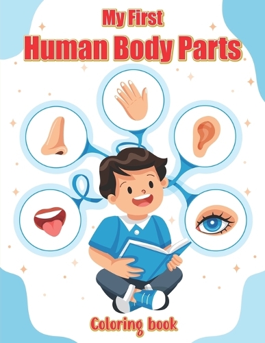 My First Human Body Parts Coloring book by Rup Om | Waterstones