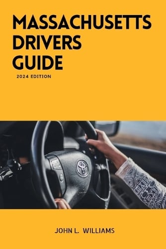 Massachusetts Drivers Guide by John L Williams | Waterstones