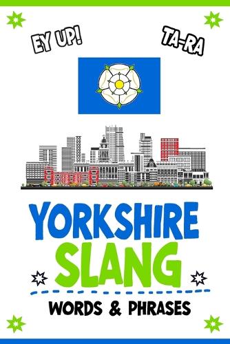 Yorkshire Slang Words & Phrases by Arthur Archie Edition | Waterstones