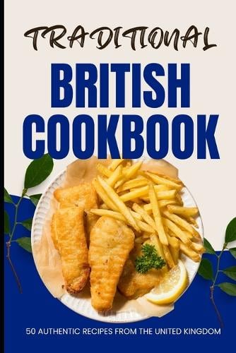 Traditional British Cookbook by Ava Baker | Waterstones