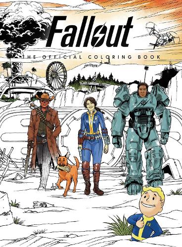 Fallout: The Official Coloring Book by Martin Cahill | Waterstones