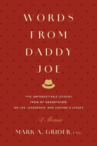 Words from Daddy Joe by Mark A. Grider | Waterstones