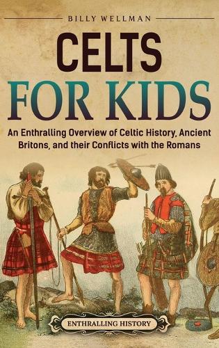 Celts for Kids by Billy Wellman | Waterstones