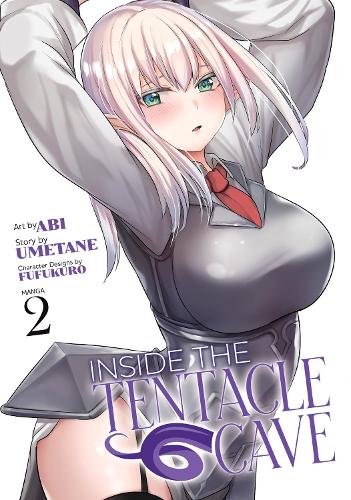 Inside the Tentacle Cave (Manga) Vol. 2 by Umetane, Abi | Waterstones