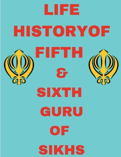 Life History Of Fifth And Sixth Guru Of Sikhs by Gss | Waterstones
