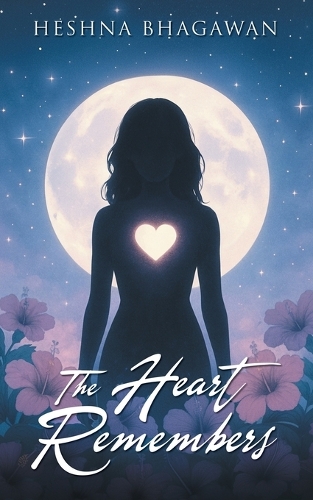 The Heart Remembers by Heshna Bhagawan | Waterstones
