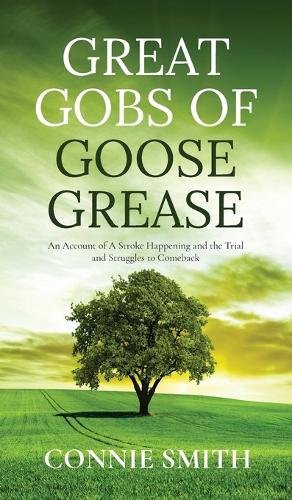 Great Gobs of Goose Grease by Connie Smith | Waterstones