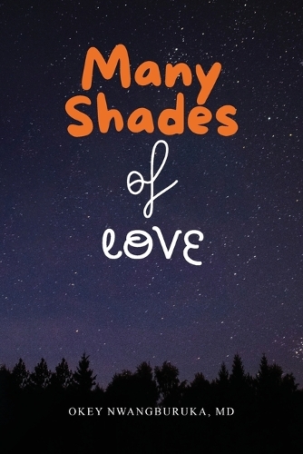 Many Shades of Love by Okey Nwangburuka | Waterstones