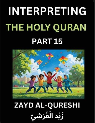 Interpreting The Holy Quran (Part 15)- Divine Lessons for Kids, Young ...