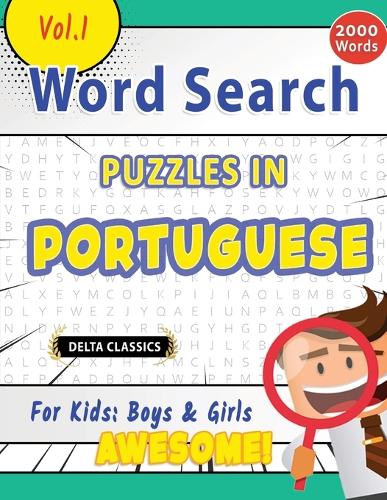 Word Search Puzzles in Portuguese for Kids by Delta Classics | Waterstones