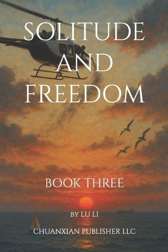 Solitude and Freedom by Lu Li | Waterstones
