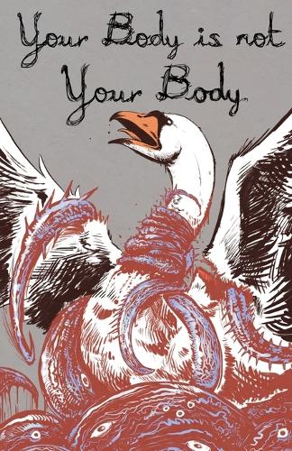 Your Body is Not Your Body by Alex Woodroe, Matt Blairstone | Waterstones