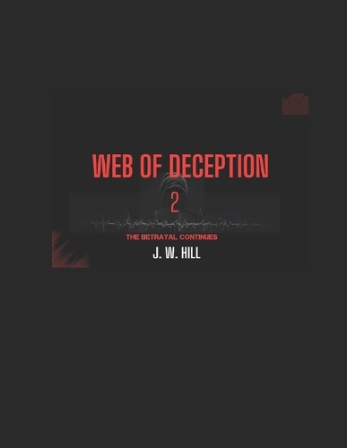 Web Of Deception Book 2 by Jeffery Wendell Hill | Waterstones