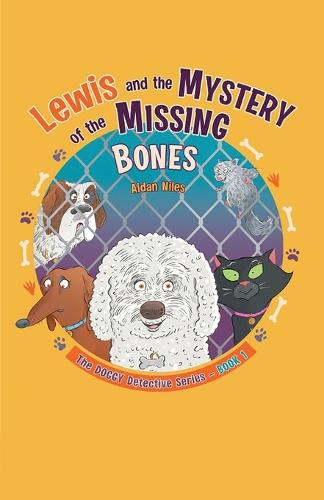 Lewis and the Mystery of the Missing Bones by Aidan Niles | Waterstones