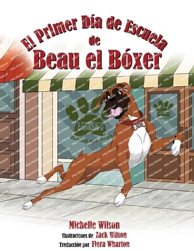 El Primer Día de Escuela de Beau el Bóxer by Michelle Wilson, Zack ...