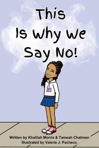 This Is Why we say No! by Khalilah Morris, Tameah Chatmon | Waterstones