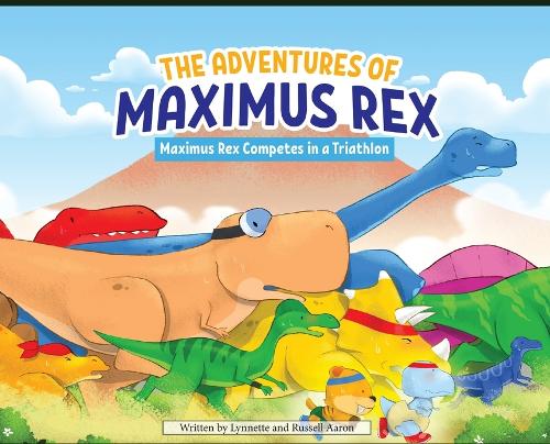 The Adventures of Maximus Rex by Russell Aaron, Lynnette Aaron ...