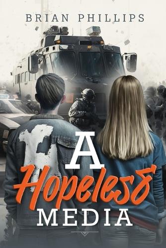 A Hopeless Media by Brian Phillips | Waterstones