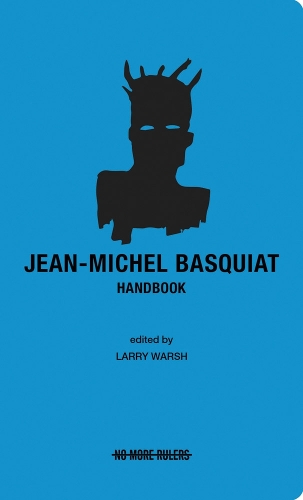 Jean-Michel Basquiat Handbook by Jean-Michel Basquiat | Waterstones