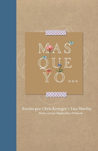 Mas Que Yo... by Lisa Murtha, Chris Kroeger | Waterstones