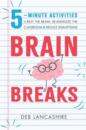 Brain Breaks by Deb J Lancashire | Waterstones