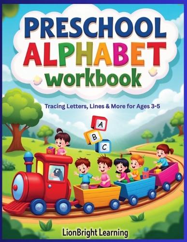 Preschool Alphabet Workbook by Lionbright Learning | Waterstones