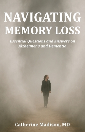 Navigating Memory Loss by Catherine Madison | Waterstones
