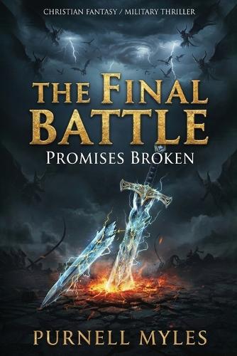 The Final Battle Promises Broken by Purnell Myles | Waterstones