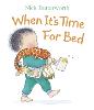 When It's Time for Bed by Nick Butterworth | Waterstones