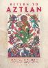 Return to Aztlan by Danna A. Levin Rojo | Waterstones