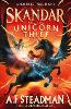Skandar and the Unicorn Thief Volume 1 by A.F. Steadman | Waterstones