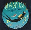 Manfish by Jennifer Berne | Waterstones