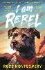 I Am Rebel by Ross Montgomery | Waterstones