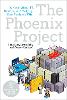 The Phoenix Project by Gene Kim, Kevin Behr | Waterstones