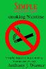 Simple ways to quit smoking Nicotine by Anthony J Warner | Waterstones