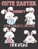 Cute Easter Bunny Coloring Book For Kids by Riyad Babu | Waterstones