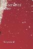 Sweet White Wine And Red Biddy Rambling by MR Terry Ireland | Waterstones