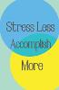 Stress Less Accomplish More by Marlene Minor | Waterstones