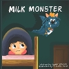 Milk Monster by M Lufti' As'ad, Jaiden Watson | Waterstones
